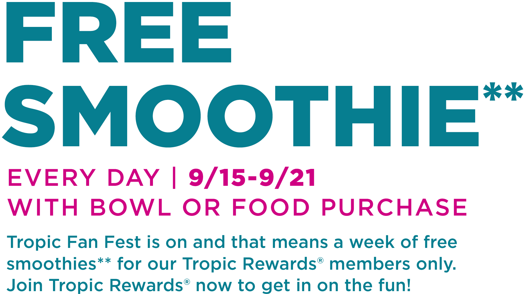 Tropic Fan Fest | Exclusive for Tropic rewards members